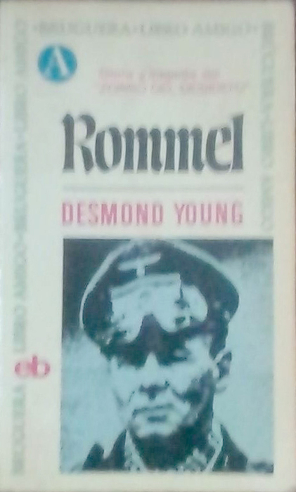 Desmond Young ROMMEL, EL ZORRO DEL DESIERTO :: Calle-Puan